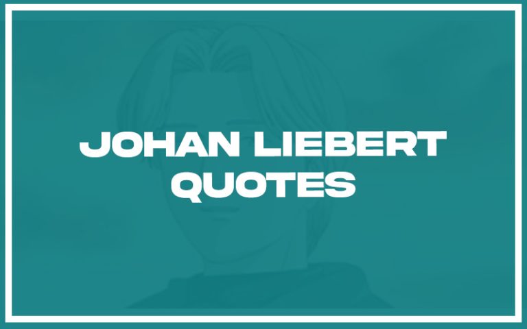 115 Best Johan Liebert Quotes (with Commentary) - Burning For Success