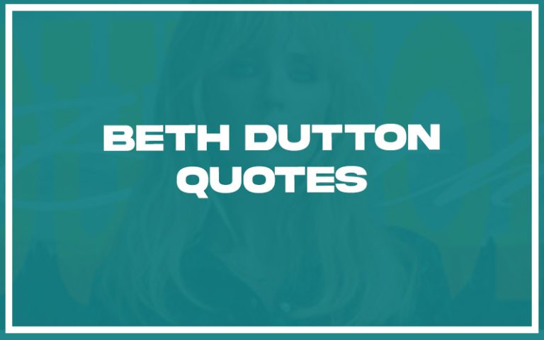 113 Best Beth Dutton Quotes (with Commentary) - Burning For Success