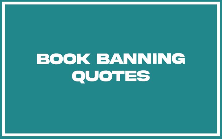 131 Best Book Banning Quotes (with Explanation) - Burning For Success