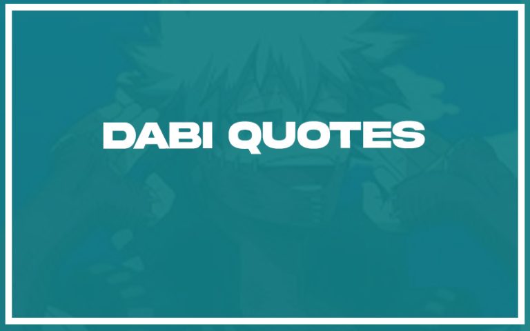 131 Best Dabi Quotes (with Commentary) - Burning For Success