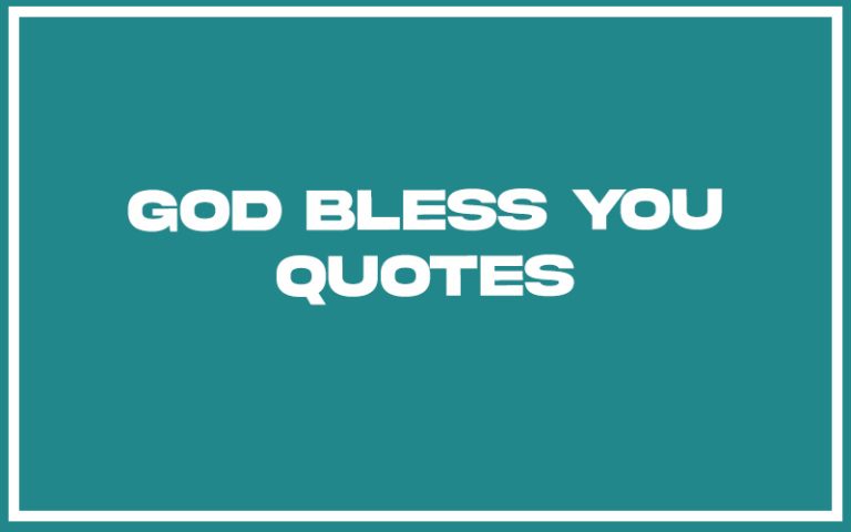 115 Best God Bless You Quotes (with Commentary) - Burning For Success