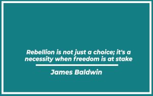 131 Best Quotes About Rebellion (with Explanation) - Burning For Success