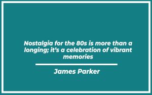 131 Best Quotes About The 80S (with Commentary) - Burning For Success