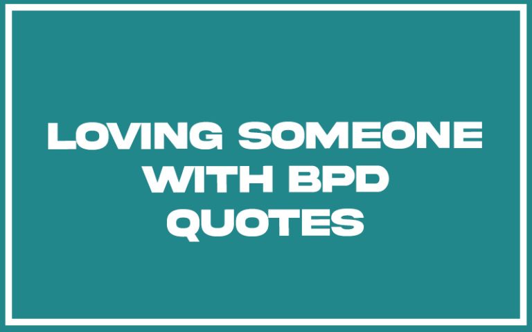 131 Best Loving Someone With Bpd Quotes (with Commentary) - Burning For ...