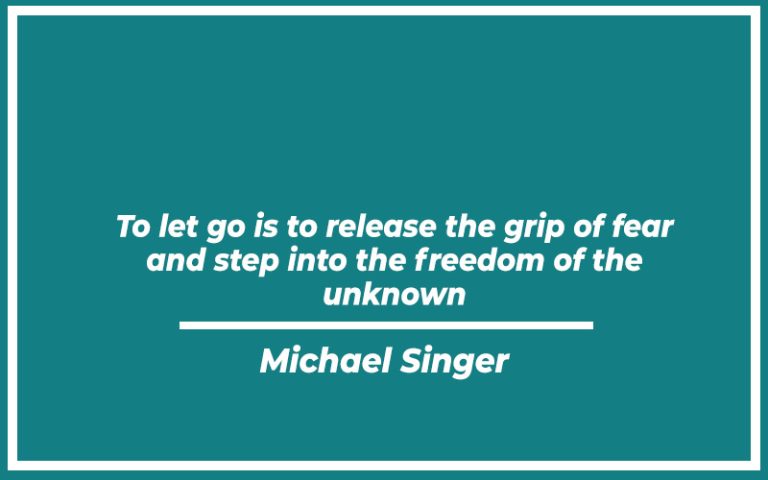 115 Best Michael Singer Quotes (with Commentary) - Burning For Success
