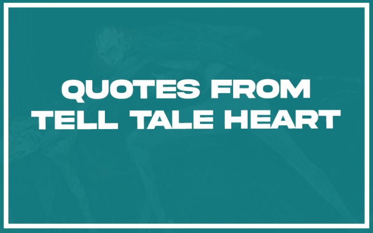 151 Best Quotes From Tell Tale Heart (with Commentary) - Burning For ...