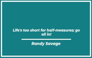151 Best Randy Savage Quotes (with Commentary) - Burning For Success