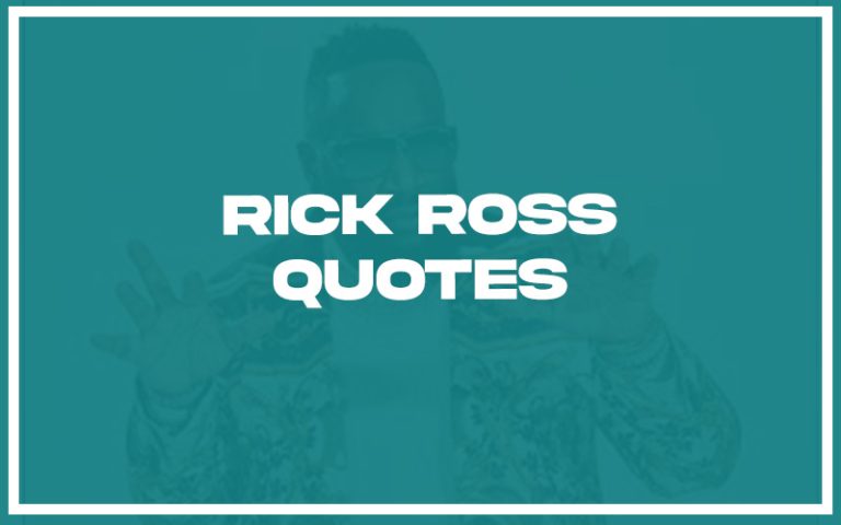131 Best Rick Ross Quotes (with Commentary) - Burning For Success