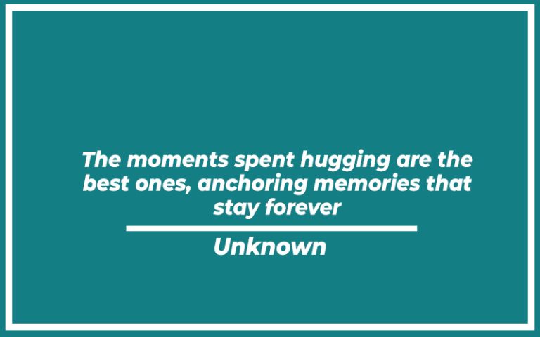 131 Best Quotes About Hugs (with Explanation) - Burning For Success