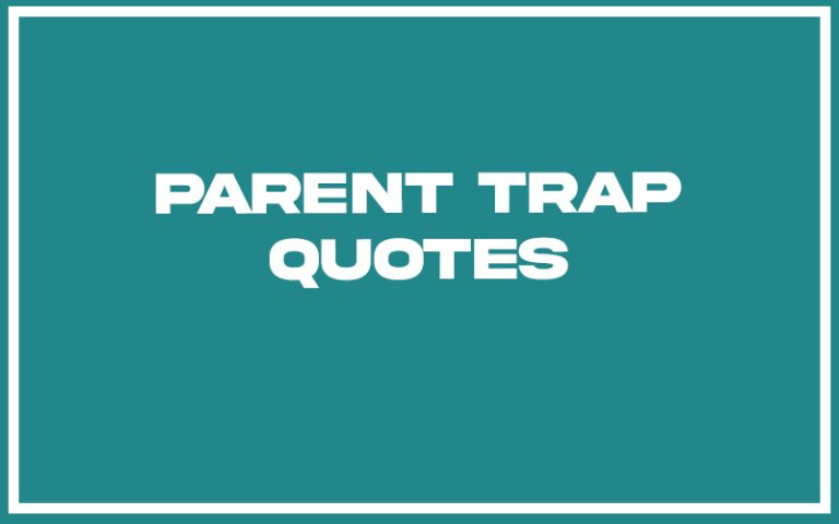 151 Best Parent Trap Quotes (with Commentary) - Burning For Success
