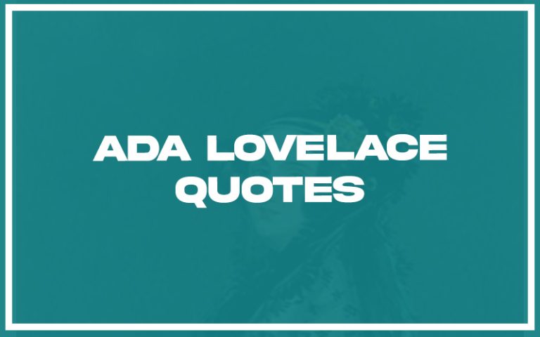 151 Best Ada Lovelace Quotes (with Commentary) - Burning For Success