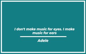 151 Best Adele Quotes (with Commentary) - Burning For Success