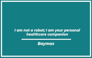 151 Best Baymax Quotes (with Commentary) - Burning For Success