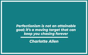 151 Best Perfectionist Quotes (with Commentary) - Burning For Success