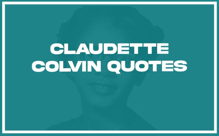 151 Best Claudette Colvin Quotes (with Commentary) - Burning For Success