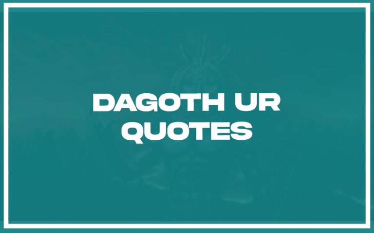 151 Best Dagoth Ur Quotes (with Commentary) - Burning For Success