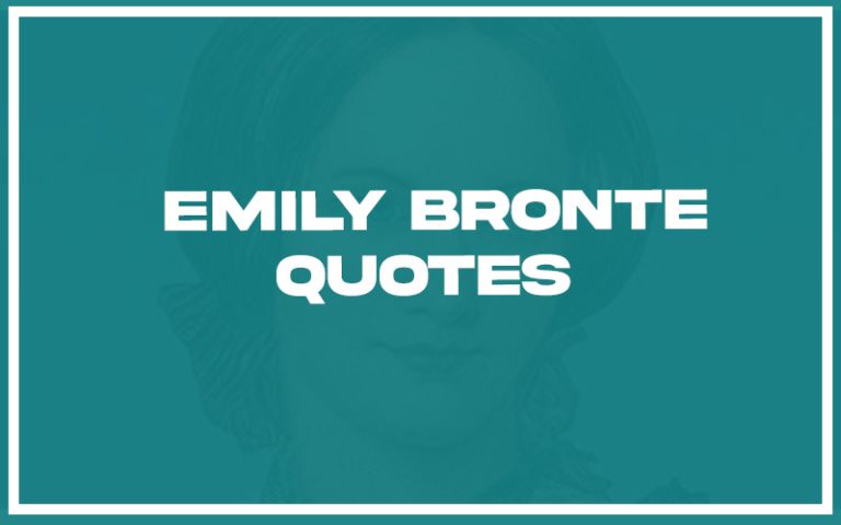 151 Best Emily Bronte Quotes (with Commentary) - Burning For Success