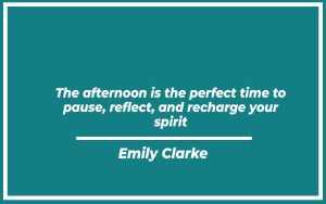 151 Best afternoon quotes (with Commentary) - Burning For Success