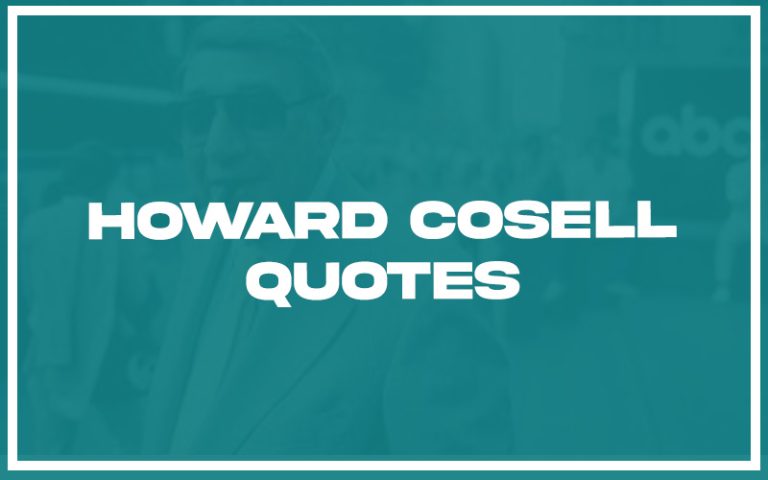 151 Best Howard Cosell Quotes (with Commentary) - Burning For Success