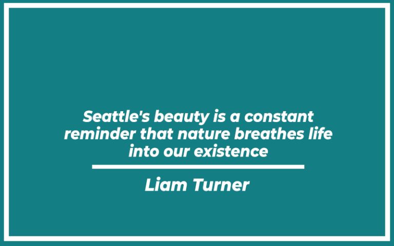 151 Best Seattle Quotes (with Commentary) - Burning For Success
