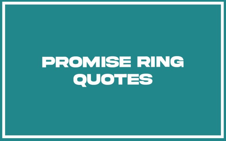 151 Best Promise Ring Quotes (with Commentary) - Burning For Success