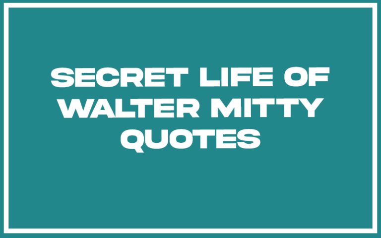 151 Best Secret Life Of Walter Mitty Quotes (with Commentary) - Burning ...