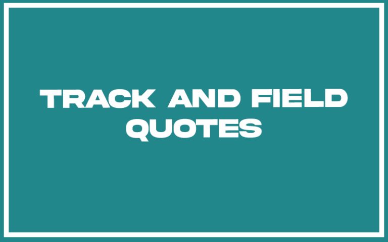 151 Best Track And Field Quotes (with Commentary) - Burning For Success