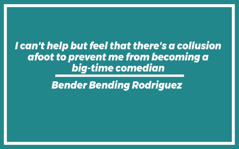 151 Best Bender Quotes (with Commentary) - Burning For Success