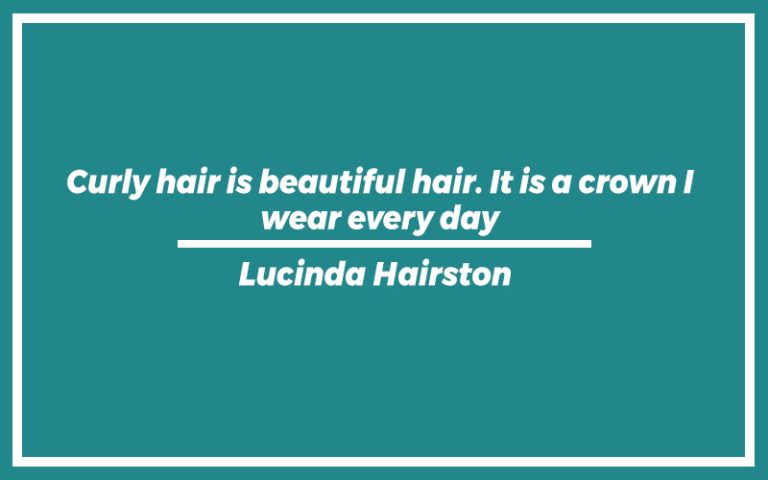 151 Best Curly Hair Quotes (with Commentary) - Burning For Success