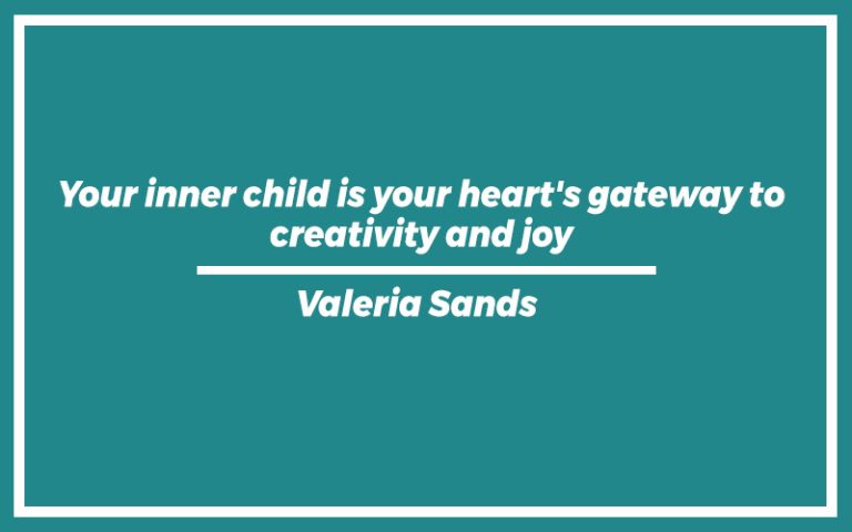 151 Best Inner Child Quotes (with Commentary) - Burning For Success