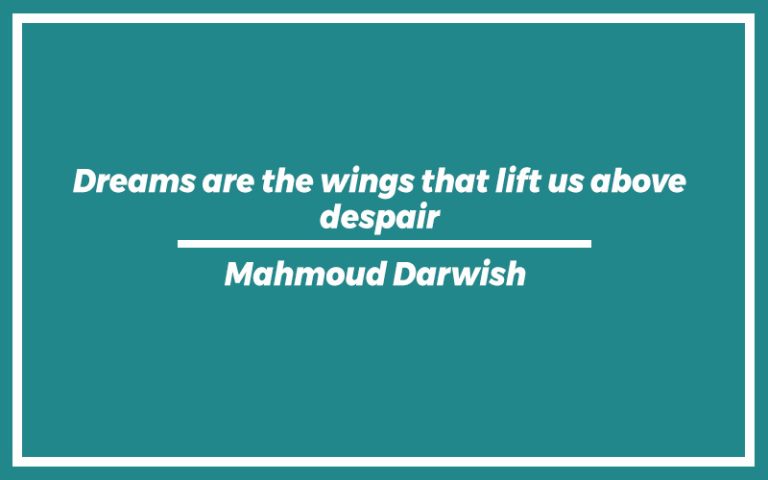 151 Best Mahmoud Darwish Quotes (with Commentary) - Burning For Success