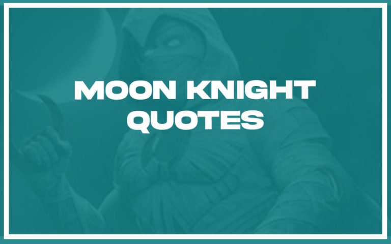 151 Best Moon Knight Quotes (with Commentary) - Burning For Success