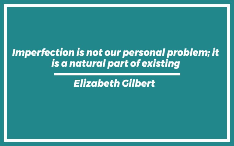 151 Best Not Perfect Quotes (with Commentary) - Burning For Success