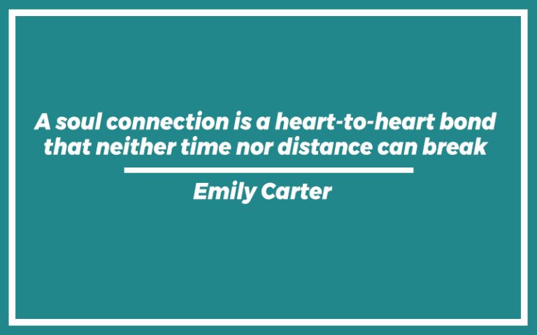 151 Best Soul Connection Quotes (with Commentary) - Burning For Success