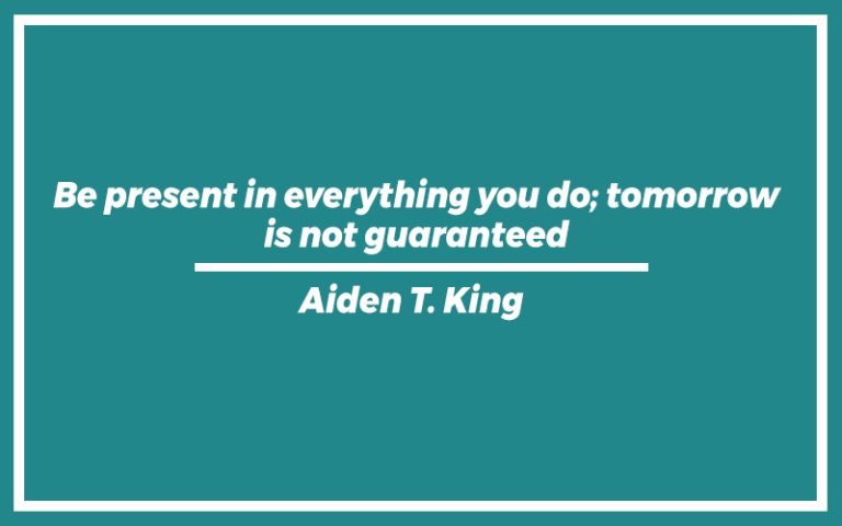 151 Best Tomorrow is Not Promised Quotes (with Commentary) - Burning ...