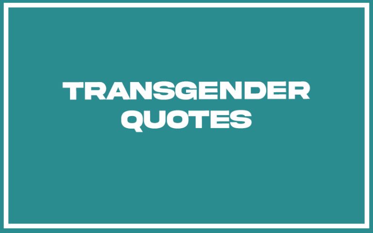 151 Best Transgender Quotes (with Commentary) - Burning For Success