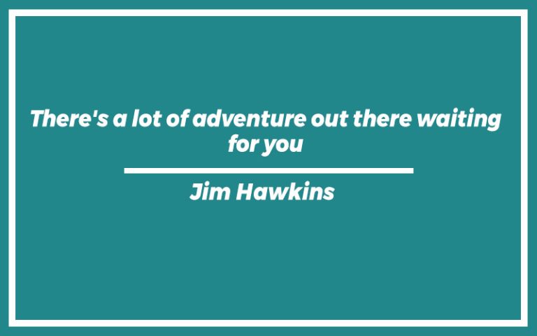 151 Best Treasure Planet Quotes (with Commentary) - Burning For Success