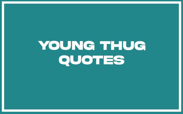 151 Best Young Thug Quotes (with Commentary) - Burning For Success