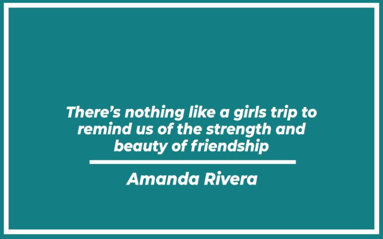 151 Best Girls Trip Quotes (with Commentary) - Burning For Success