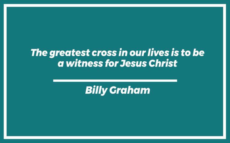 151 Best Billy Graham Quotes (with Commentary) - Burning For Success