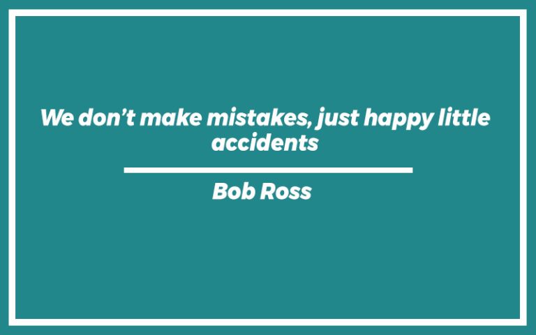 151 Best Bob Ross Quotes (with Commentary) - Burning For Success