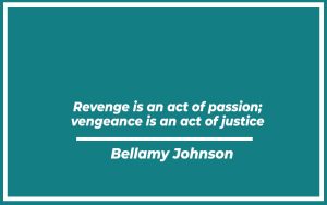 151 Best Revenge Quotes (with Commentary) - Burning For Success