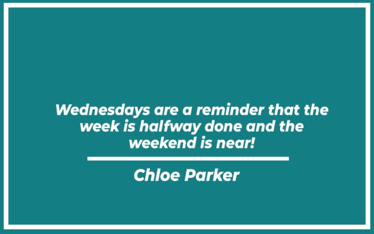 151 Best Wednesday Work Quotes (with Commentary) - Burning For Success