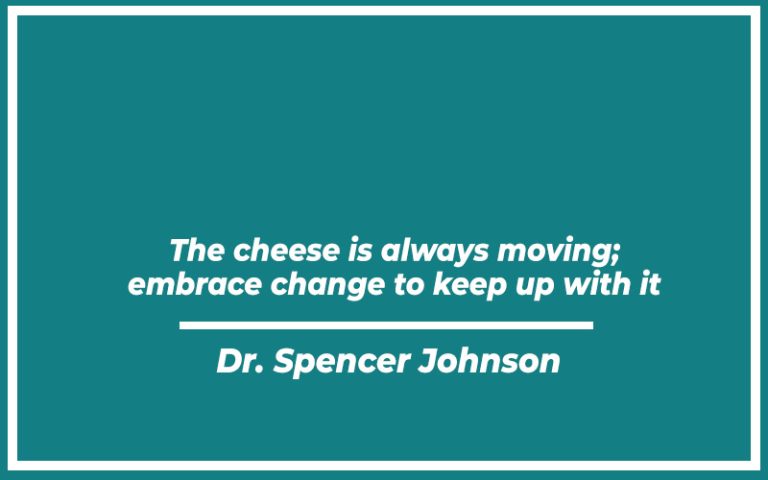 151 Best Who Moved My Cheese Quotes (with Commentary) - Burning For Success