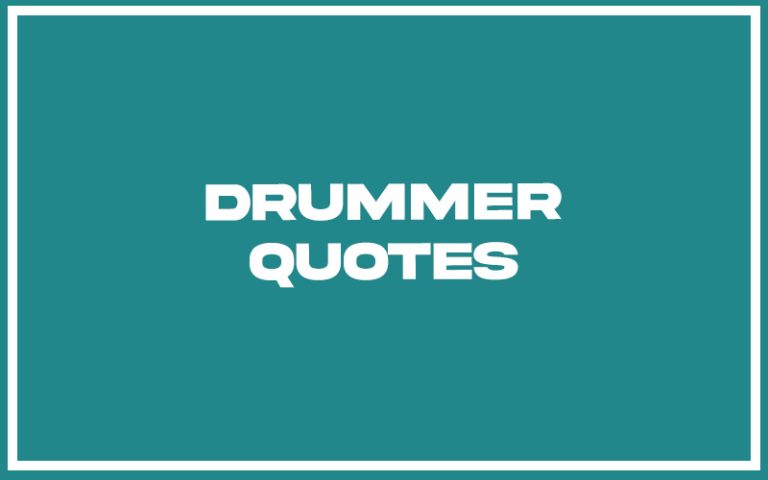 151 Best Drummer Quotes (with Commentary) - Burning For Success