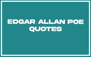 151 Best Edgar Allan Poe Quotes (with Commentary) - Burning For Success