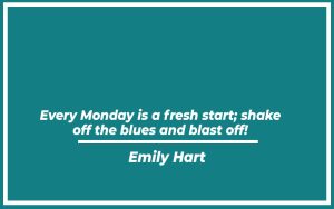 151 Best Monday Blues Quotes (with Commentary) - Burning For Success