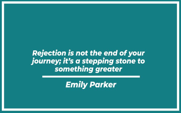 151 Best Overcoming Rejection Quotes (with Commentary) - Burning For ...