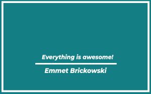151 Best Lego Movie Quotes (with Commentary) - Burning For Success