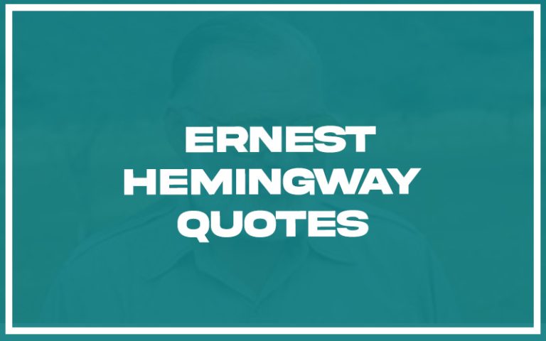 151 Best Ernest Hemingway Quotes (with Commentary) - Burning For Success